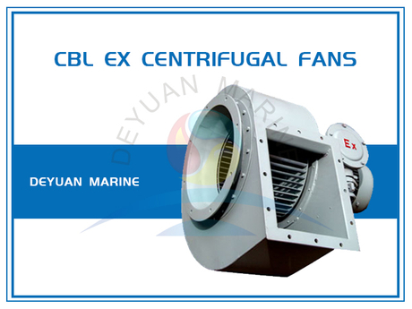 CBL Series Marine Explosion-Proof Centrifugal Fans Air Blowers from ...