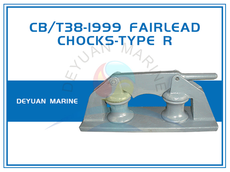 CB/T38-1999 Fairlead Chocks-Type R from China manufacturer - China ...