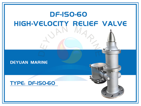 Marine High-velocity Relief Valve DF-ISO-60 Type from China ...
